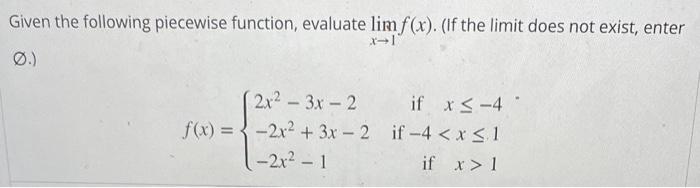 Solved Given the following piecewise function, evaluate | Chegg.com