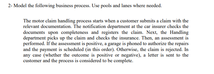 Solved 2- ﻿Model the following business process. Use pools | Chegg.com