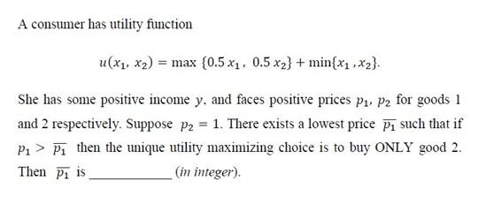 Solved A consumer has utility function | Chegg.com