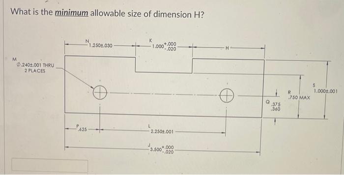 Solved What is the maximum allowable size of dimension H | Chegg.com
