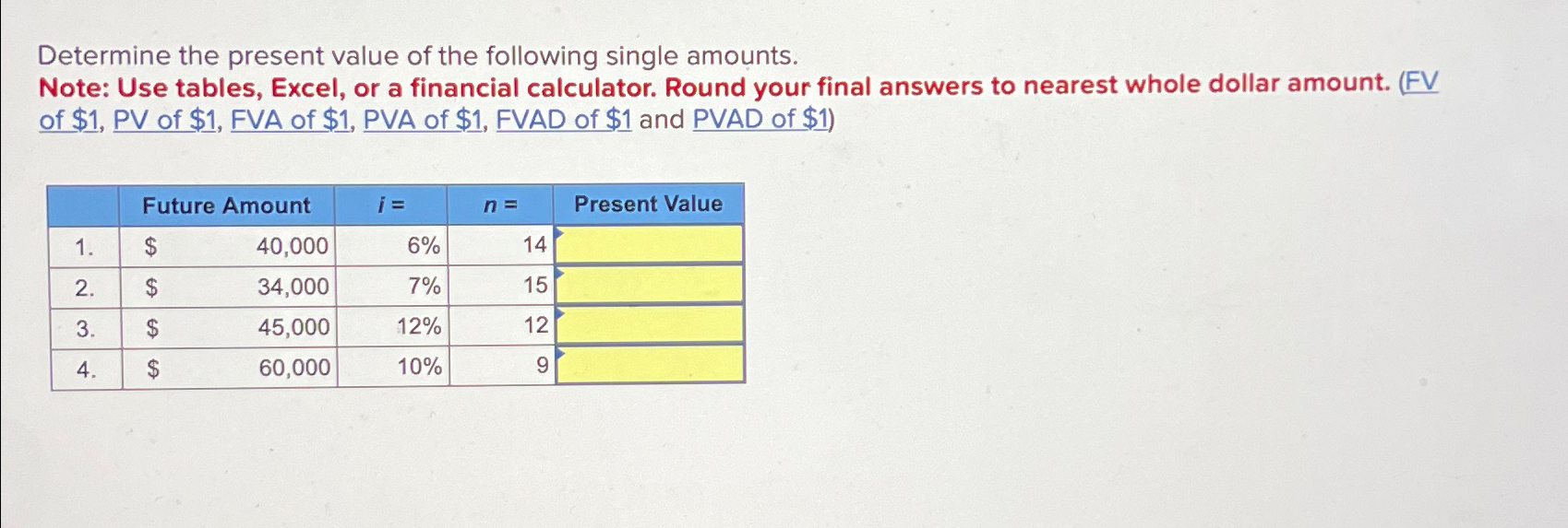 Solved Determine the present value of the following single | Chegg.com