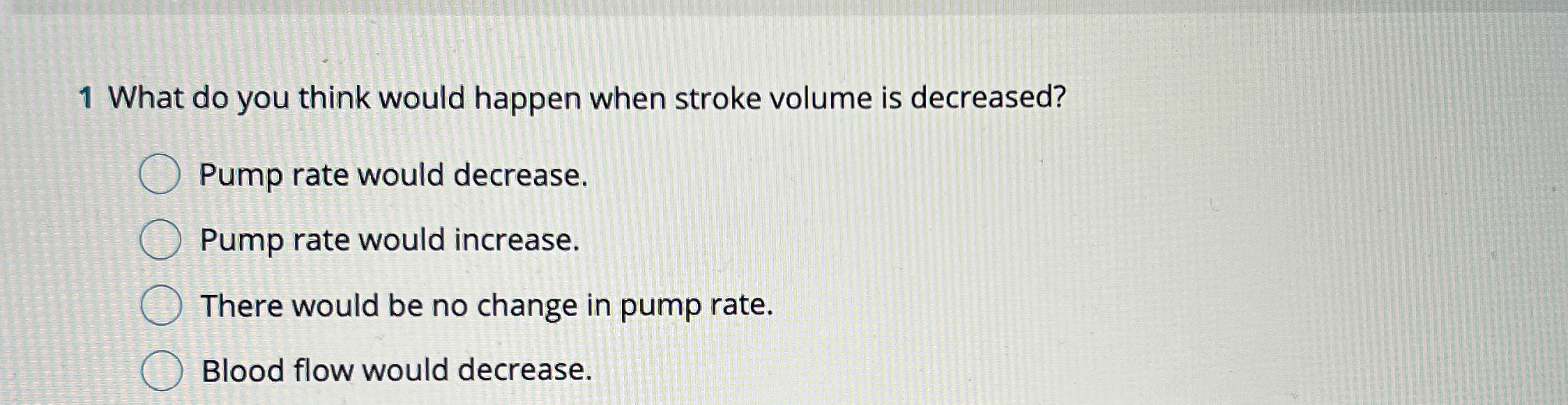 Solved 1 ﻿What do you think would happen when stroke volume | Chegg.com