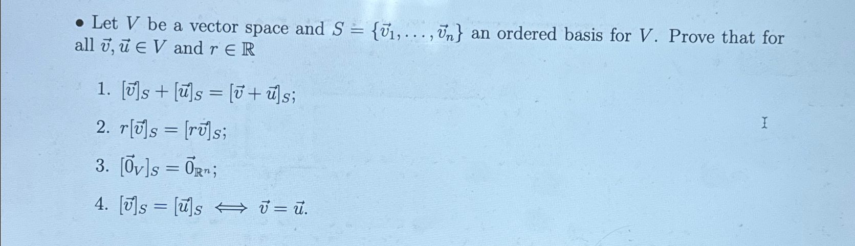 Solved Let V ﻿be a vector space and S={vec(v)1,dots,vec(v)n} | Chegg.com