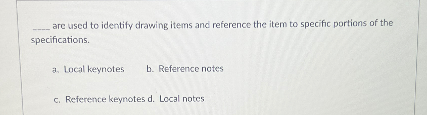 Solved are used to identify drawing items and reference the | Chegg.com