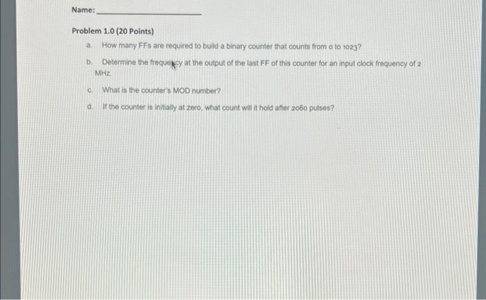 Solved Problem 1.0 (20 Points) a. How many FFs are required | Chegg.com