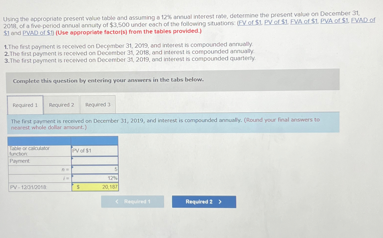 Solved Using the appropriate present value table and | Chegg.com