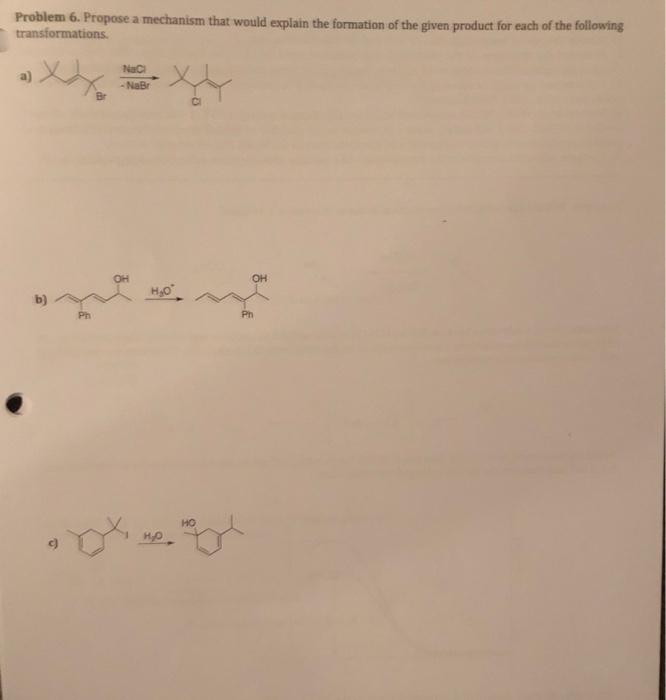 Solved Problem 6. Propose a mechanism that would explain the | Chegg.com