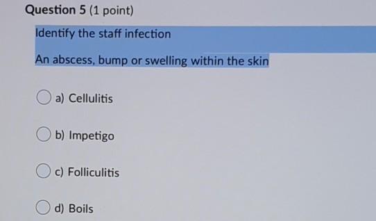 Solved Question 5 (1 point) Identify the staff infection An | Chegg.com