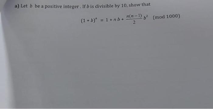 Solved a) Let b be a positive integer. If b is divisible by | Chegg.com