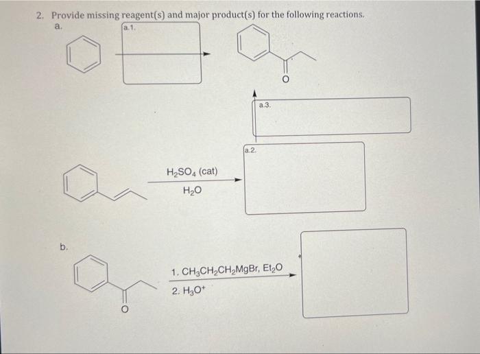 Solved 2. Provide missing reagent(s) and major product(s) | Chegg.com