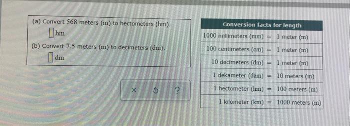 Solved (a) Convert 568 meters (m) to hectometers (hm). [ hm | Chegg.com
