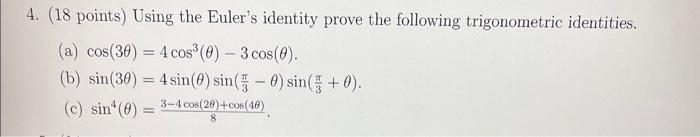 Solved 4. (18 points) Using the Euler's identity prove the | Chegg.com
