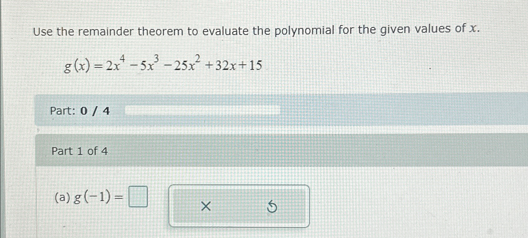 Solved Use the remainder theorem to evaluate the polynomial | Chegg.com