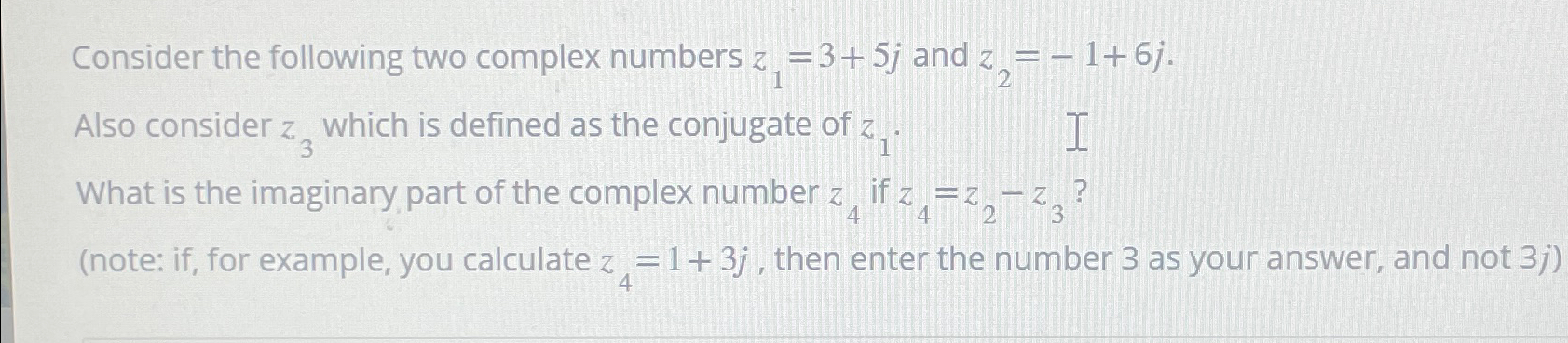 Solved Consider the following two complex numbers z1=3+5j | Chegg.com