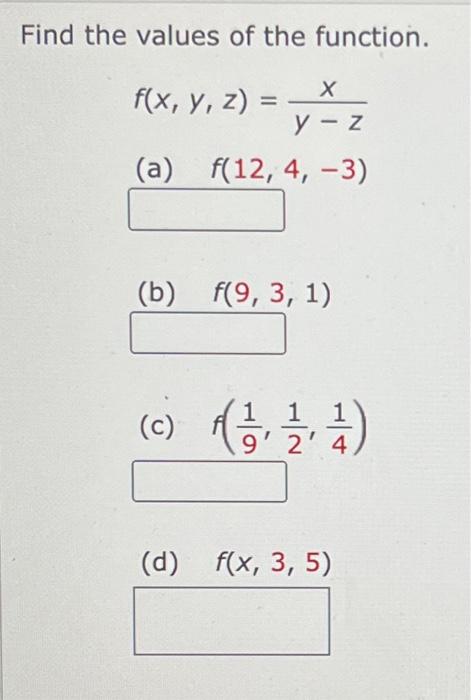 Solved Find the values of the function. f(x,y,z)=y−zx (a) | Chegg.com