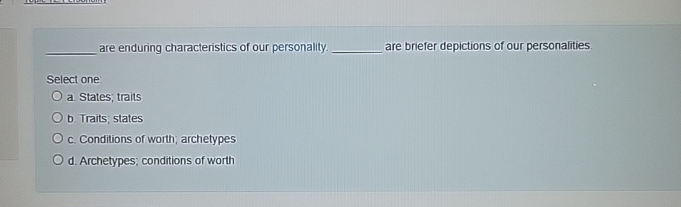 Solved q, ﻿are enduring characteristics of our personality. | Chegg.com