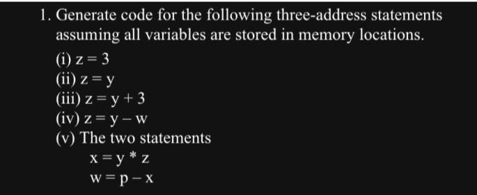 Solved Hw help please!!! Generate code for the following | Chegg.com