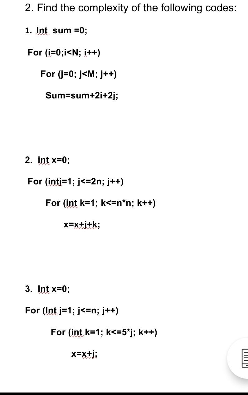 Solved 2. Find the complexity of the following codes: 1. Int | Chegg.com