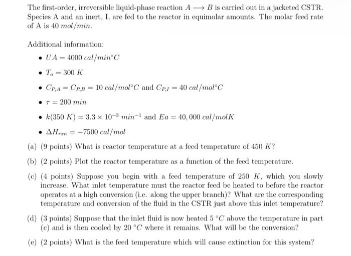 Solved The first-order, irreversible liquid-phase reaction | Chegg.com