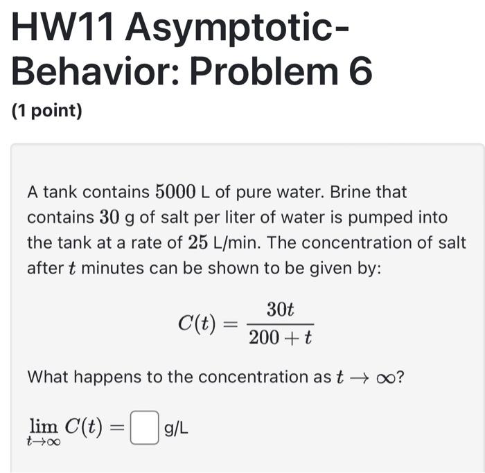 Solved HW11 AsymptoticBehavior: Problem 6 (1 point) A tank | Chegg.com
