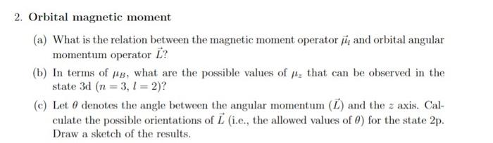 Solved 2. Orbital magnetic moment (a) What is the relation | Chegg.com