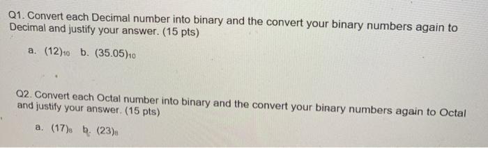 Solved Q1. Convert each Decimal number into binary and the | Chegg.com