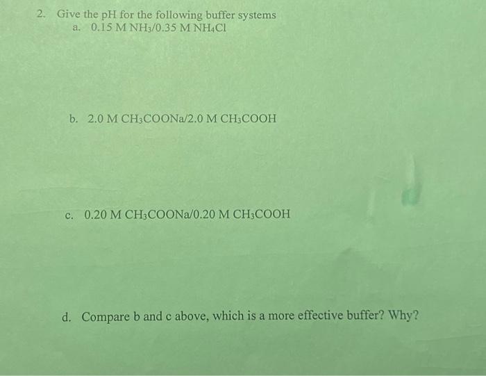 Solved 2. Give the pH for the following buffer systems a. | Chegg.com
