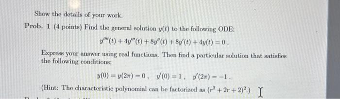 Solved general soluluon and partticular solution for ODE | Chegg.com