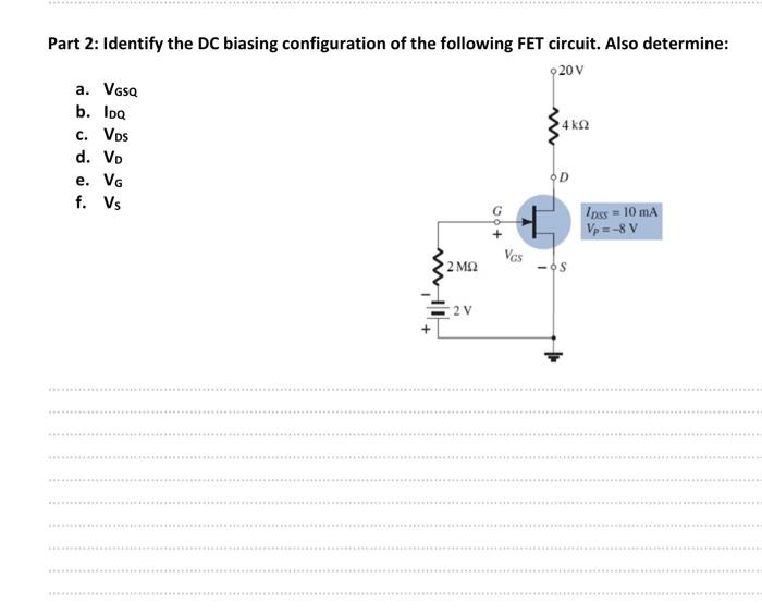 Solved Part 2: Identify the DC biasing configuration of the | Chegg.com