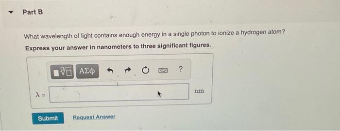 Solved How much energy is required to ionize a hydrogen atom | Chegg.com
