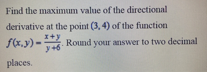 Solved Find the maximum value of the directional derivative | Chegg.com