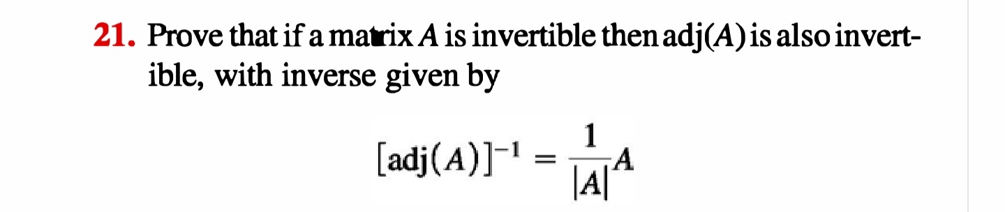 Solved Prove that if a marrix A ﻿is invertible then adj(A) | Chegg.com