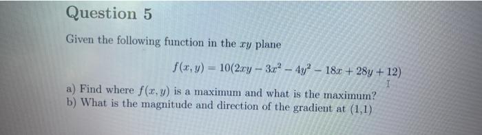 Solved Question 5 Given the following function in the xy | Chegg.com