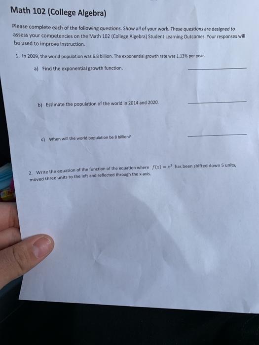 Solved Math 102 (College Algebra) Please complete each of | Chegg.com