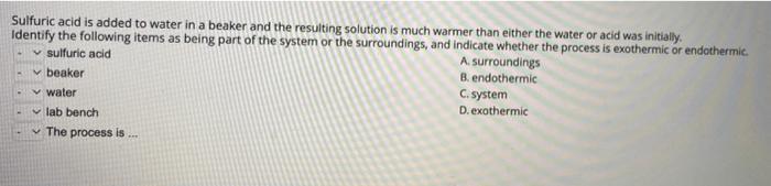 Sulfuric acid is added to water in a beaker and the | Chegg.com