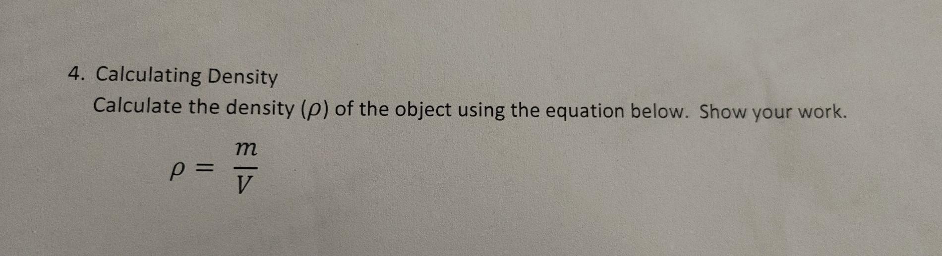 Solved 4. Calculating Density Calculate the density (p) of | Chegg.com