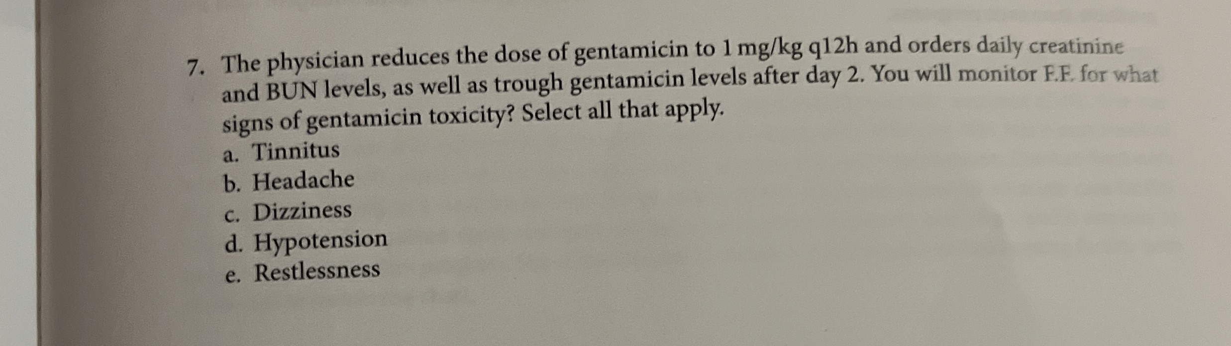 Solved The physician reduces the dose of gentamicin to | Chegg.com