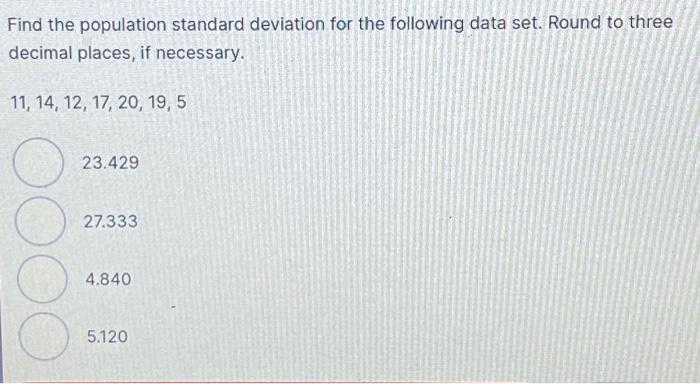 Solved Find the population standard deviation for the | Chegg.com