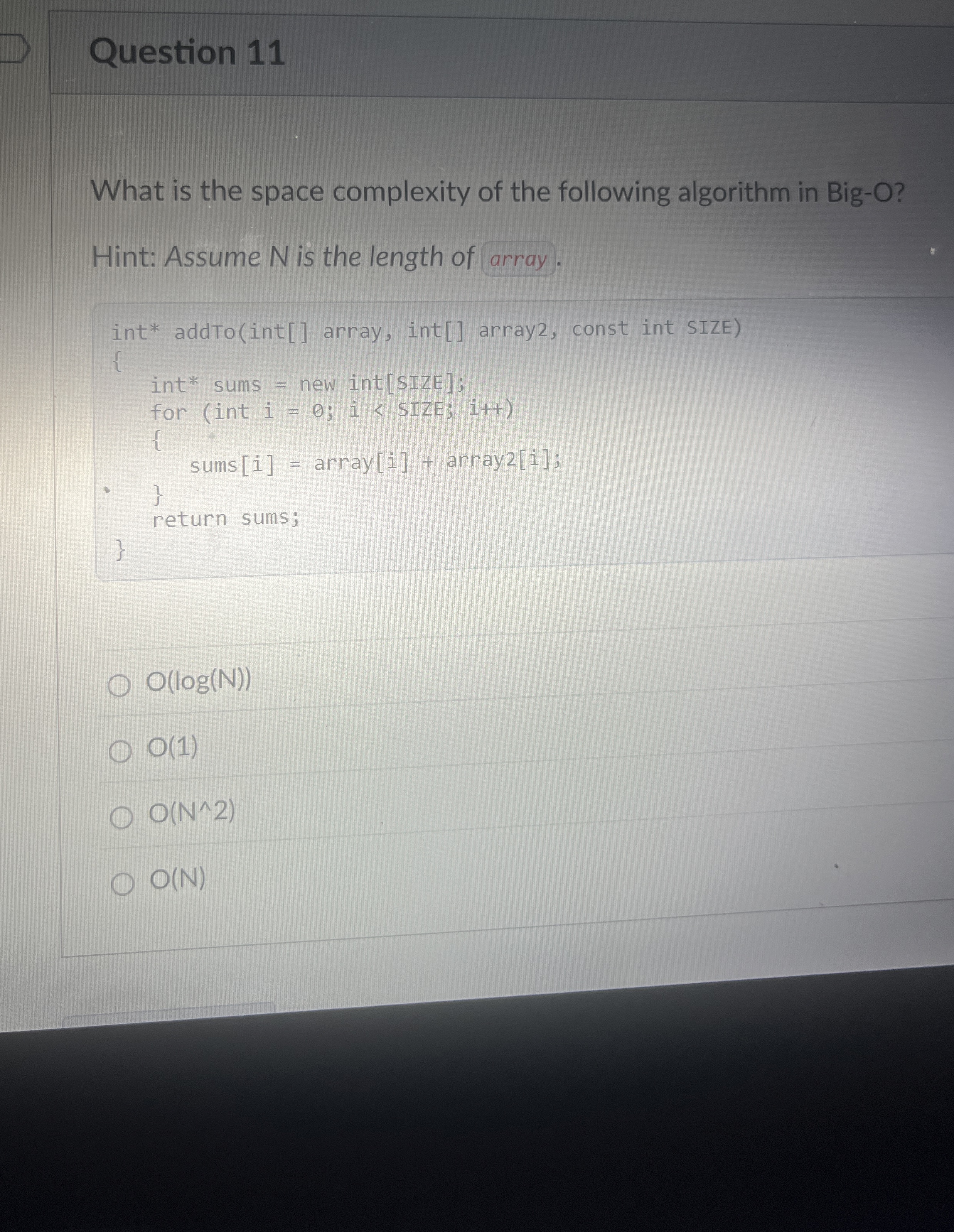 Solved Question 11What is the space complexity of the | Chegg.com
