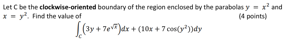 Solved Let C ﻿be the clockwise-oriented boundary of the | Chegg.com