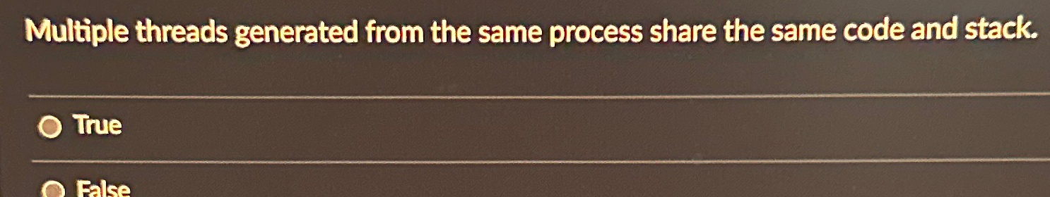 Solved Multiple threads generated from the same process | Chegg.com