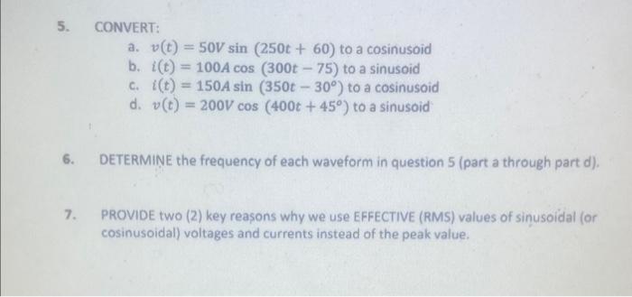 Solved 5. CONVERT: a. v(t)=50 Vsin(250t+60) to a cosinusoid | Chegg.com