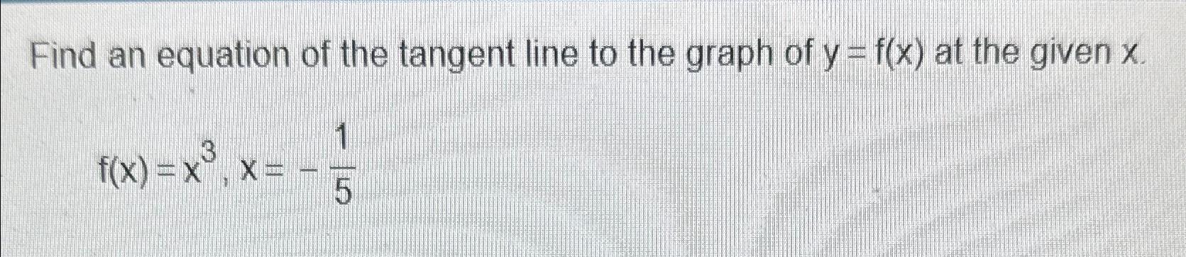Solved Find an equation of the tangent line to the graph of | Chegg.com