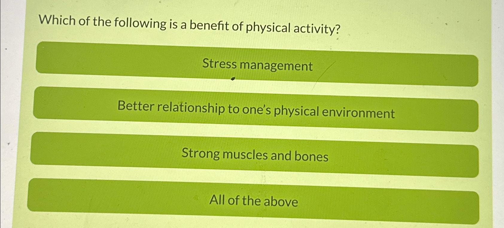 Solved Which of the following is a benefit of physical | Chegg.com