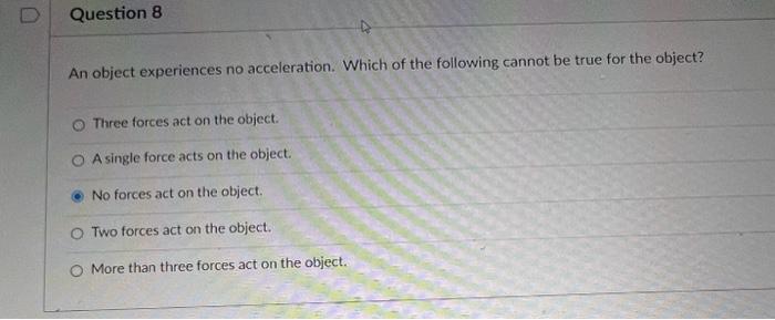 Solved An object experiences no acceleration. Which of the | Chegg.com