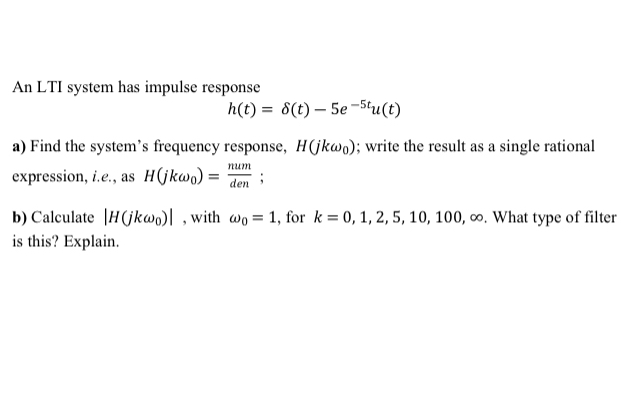 Solved An LTI system has impulse | Chegg.com