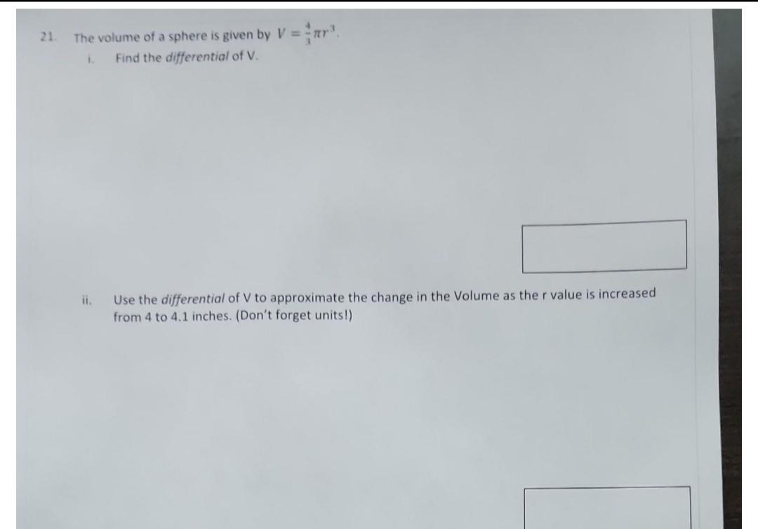 [Solved]: 21. The volume of a sphere is given by