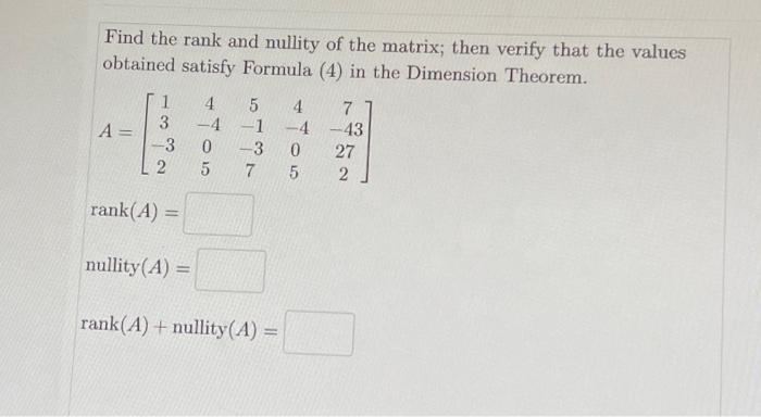 Solved Find the rank and nullity of the matrix; then verify | Chegg.com