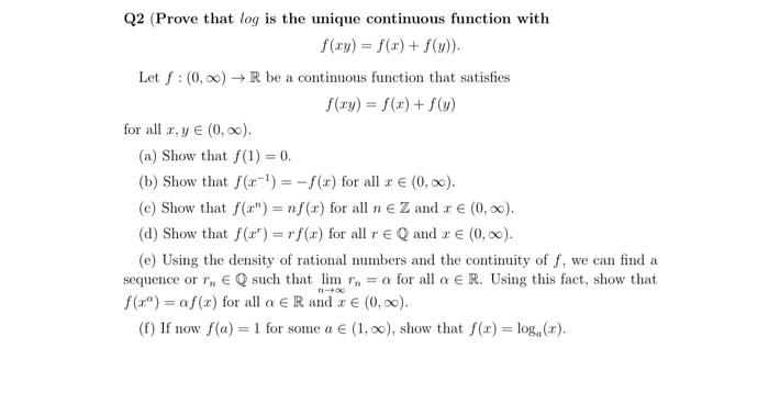 Solved Q2 (Prove that log is the unique continuous function | Chegg.com