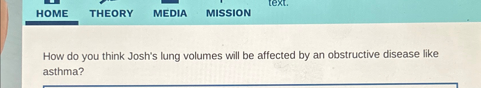 Solved HOMETHEORYMEDIAMISSIONHow do you think Josh's lung | Chegg.com